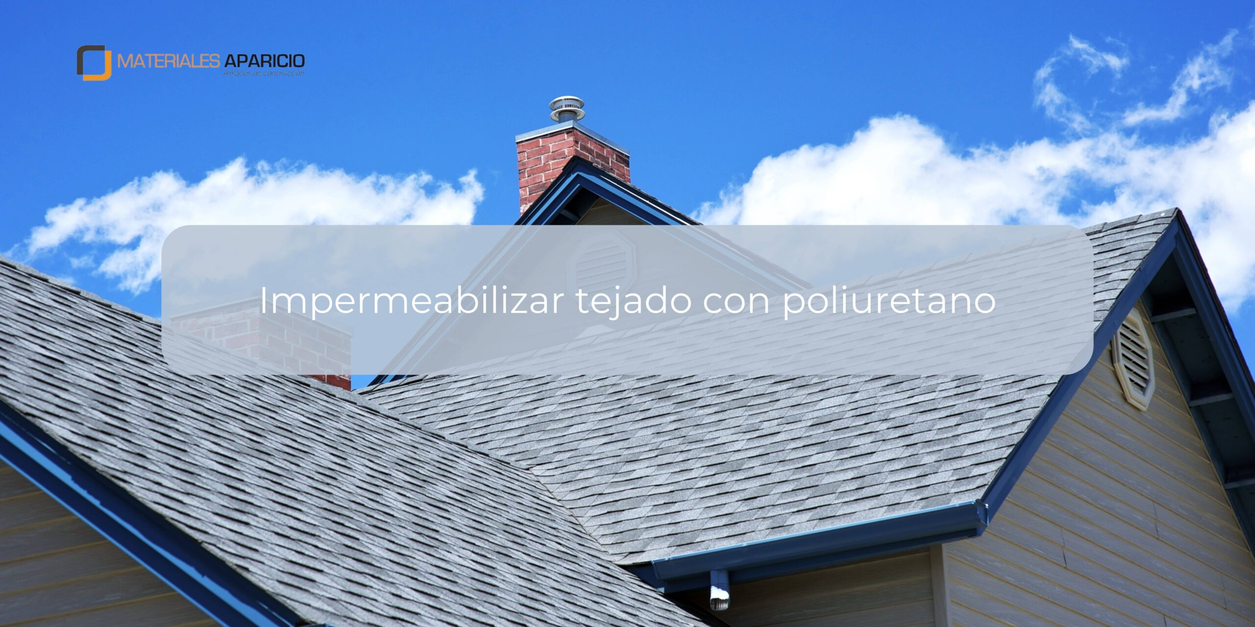 Impermeabilizar Tejado con Poliuretano | Blog | Materiales Aparicio